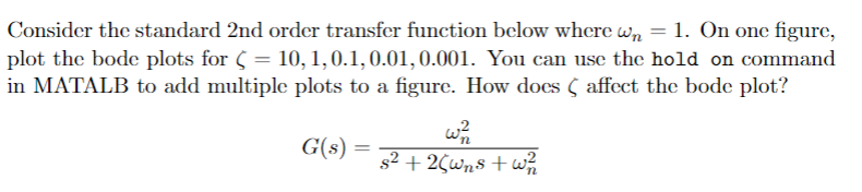 Solved Consider the standard 2nd order transfer function | Chegg.com