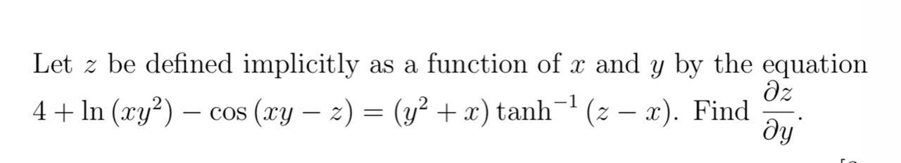Solved Let z be defined implicitly as a function of x and y | Chegg.com