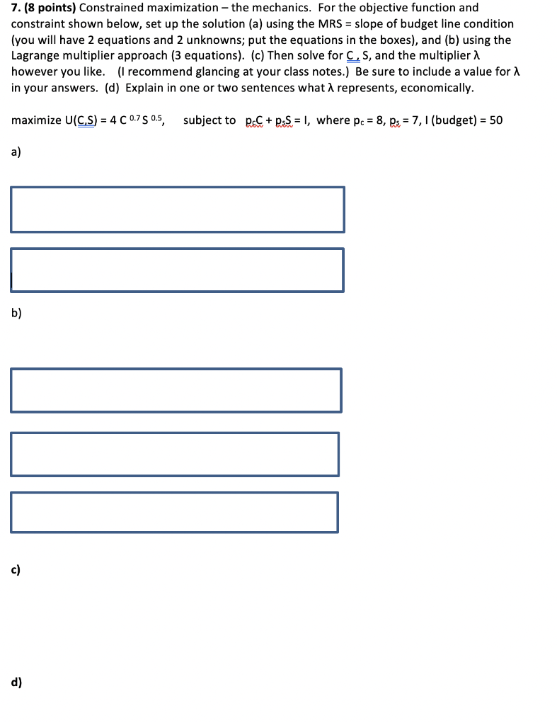 Solved 7. (8 points) Constrained maximization - the | Chegg.com