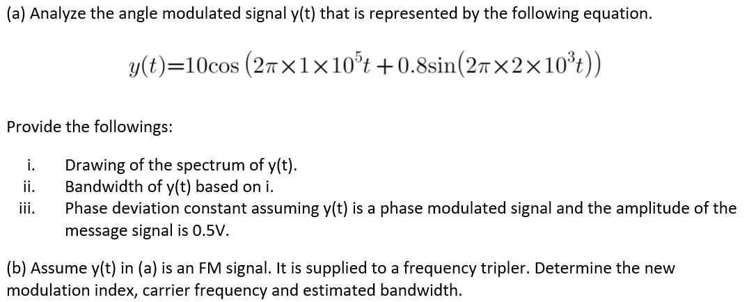 Solved (a) Analyze the angle modulated signal y(t) that is | Chegg.com