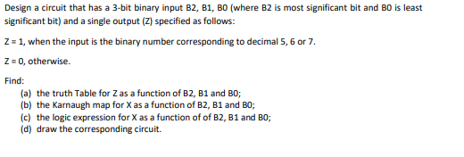 Solved Design a circuit that has a 3-bit binary input B2, | Chegg.com
