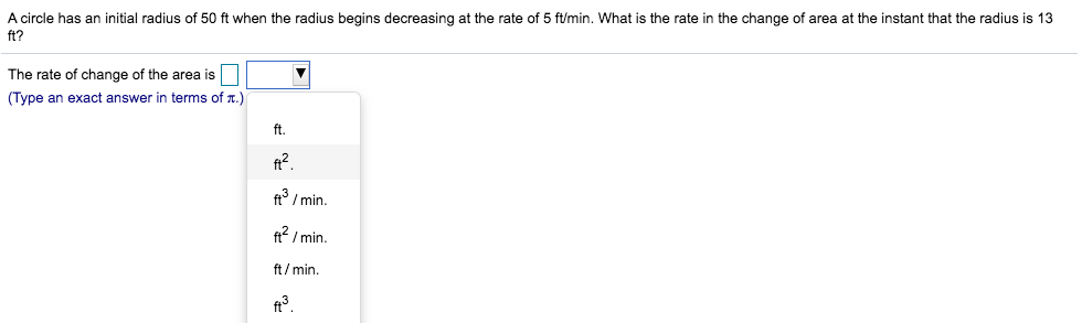 Solved A circle has an initial radius of 50 ft when the | Chegg.com