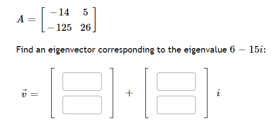 Solved Find an eigenvector corresponding to the eigenvalue 6 | Chegg.com