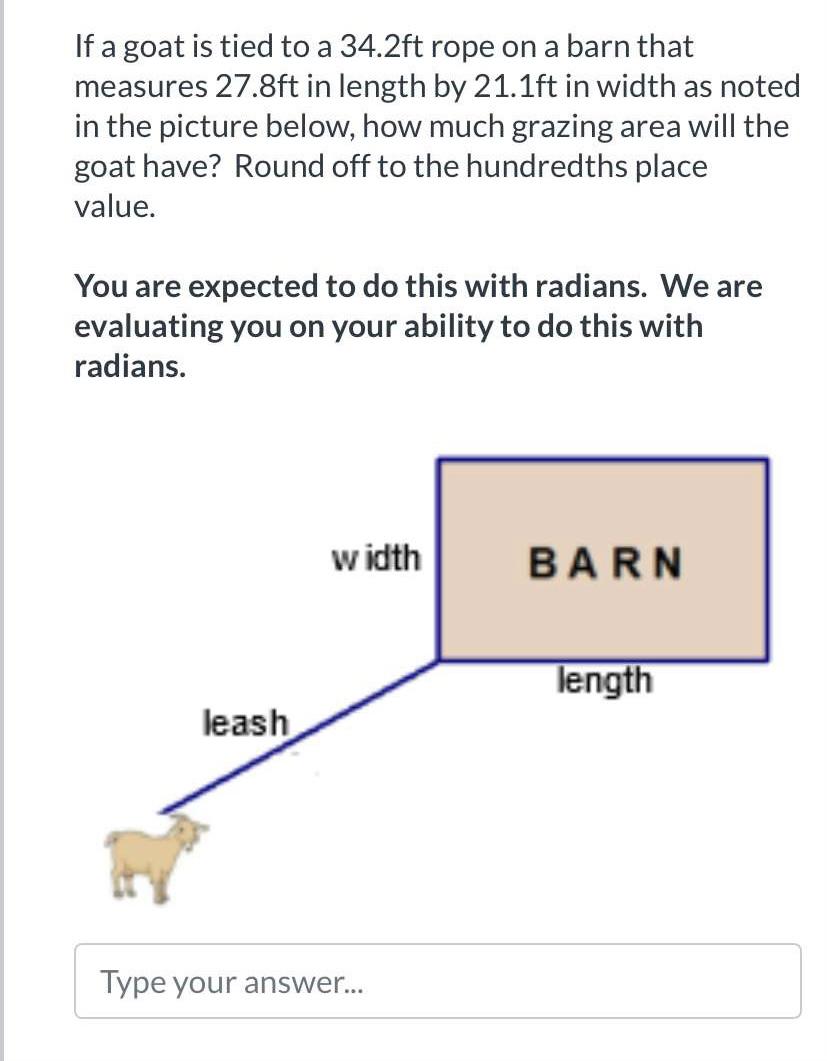 Solved If a goat is tied to a 34.2ft rope on a barn that | Chegg.com
