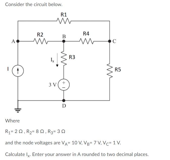 Solved Consider the circuit below. R1 M R2 R4 B A С IX R3 } | Chegg.com