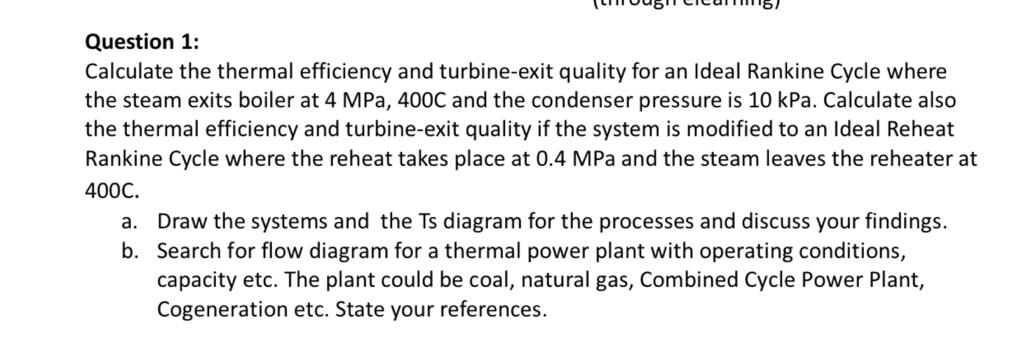Solved Question 1: Calculate the thermal efficiency and | Chegg.com