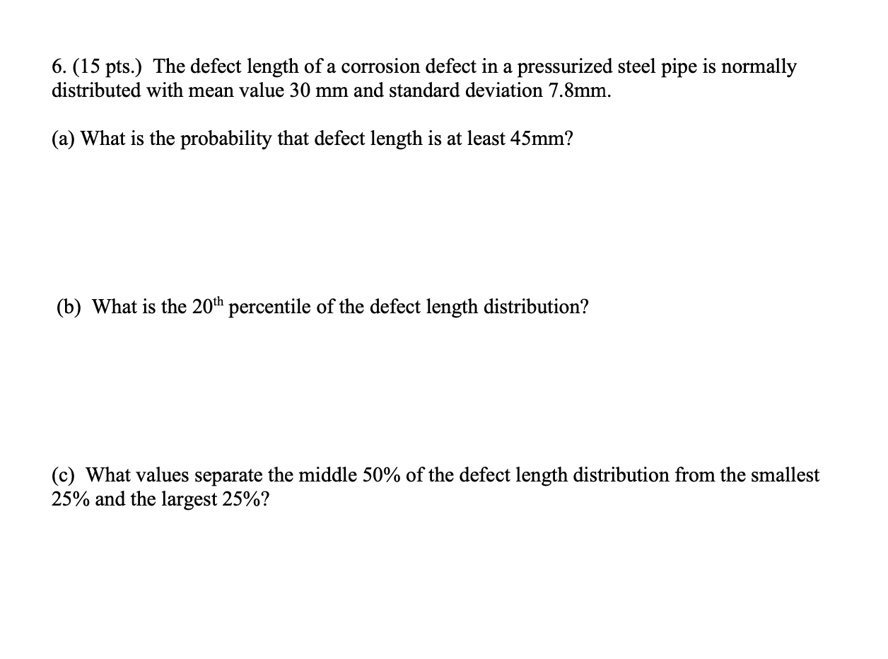 Solved 6. (15 pts.) The defect length of a corrosion defect | Chegg.com