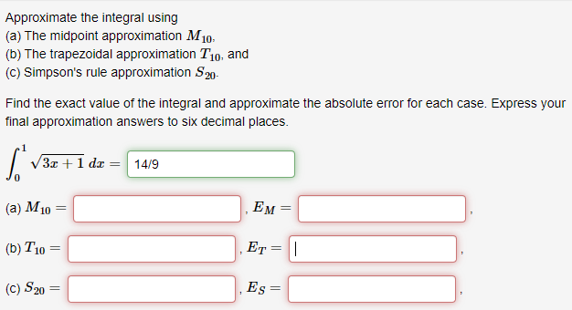 Solved Approximate the integral using (a) The midpoint | Chegg.com