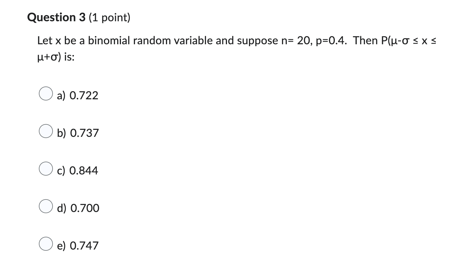 Solved Question 3 (1 point) Let x be a binomial random | Chegg.com