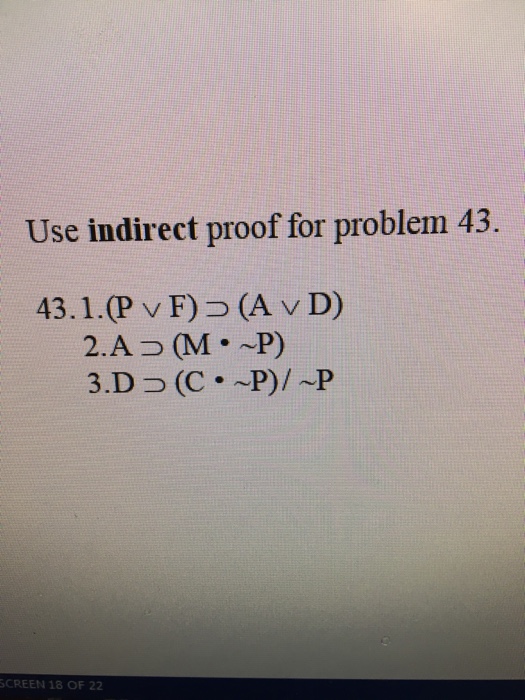 Solved Using indirect proof and list step used (example: | Chegg.com