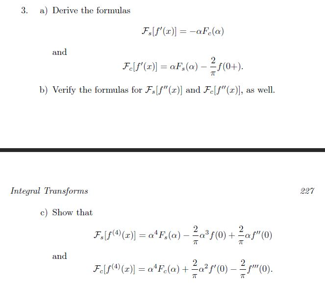 Solved 3. a) Derive the formulas Fs[f'(r)] = -a F.(a) and | Chegg.com