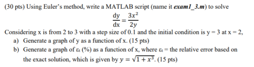Solved (30 pts) Using Euler's method, write a MATLAB script | Chegg.com