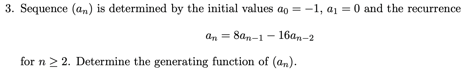 Solved Sequence (an) is determined by the initial values | Chegg.com