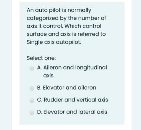 Solved An auto pilot is normally categorized by the number | Chegg.com