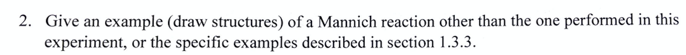 Solved 2. Give an example (draw structures) of a Mannich | Chegg.com