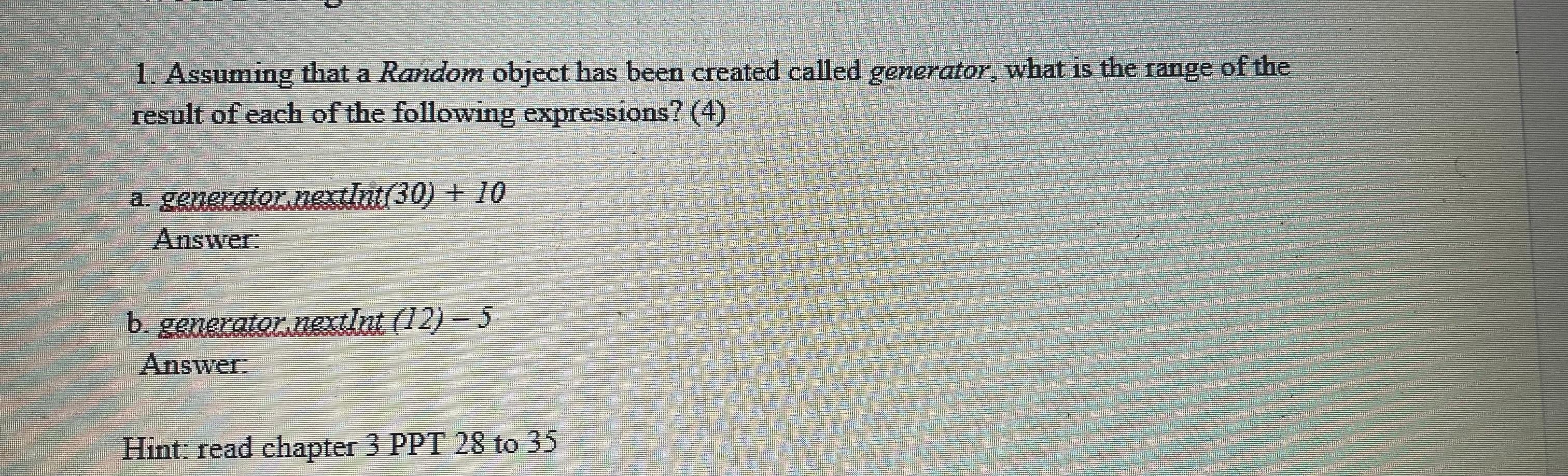 Solved i 1. Assuming that a Random object has been created | Chegg.com