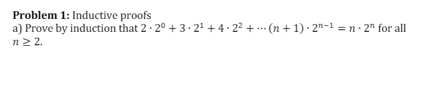 Solved Problem 1: Inductive proofs a) Prove by induction | Chegg.com