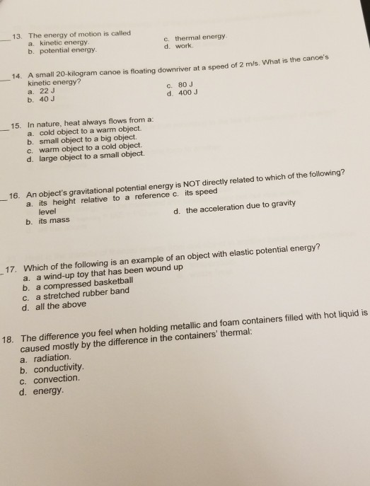 Solved The energy of motion is called a. kinetic energy b. | Chegg.com