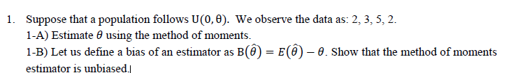 Solved Suppose that a population follows U(0,θ). ﻿We observe | Chegg.com