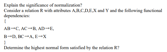 Solved Explain the significance of normalization? Consider a | Chegg.com