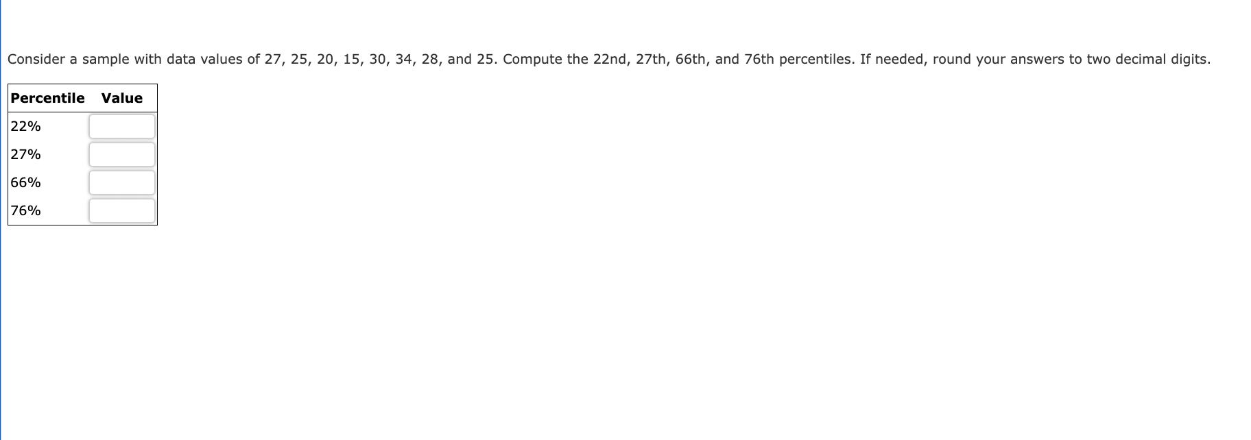 Solved \begin{tabular}{|ll|} \hline Percentile & Value \\ | Chegg.com