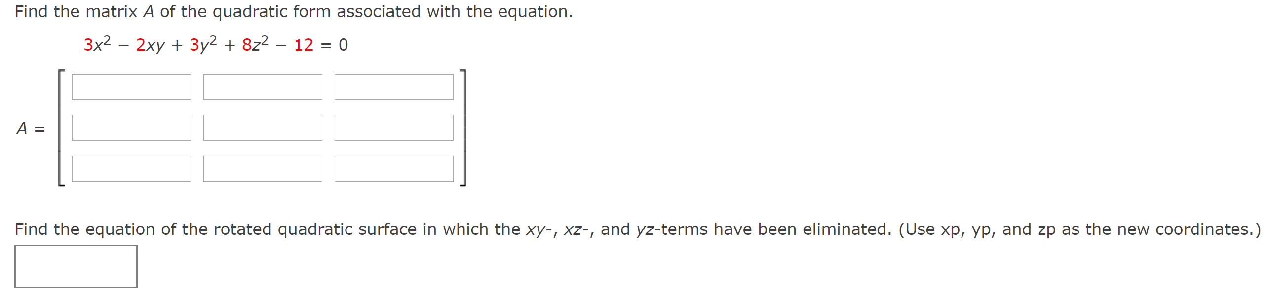 Solved Find the matrix A of the quadratic form associated | Chegg.com