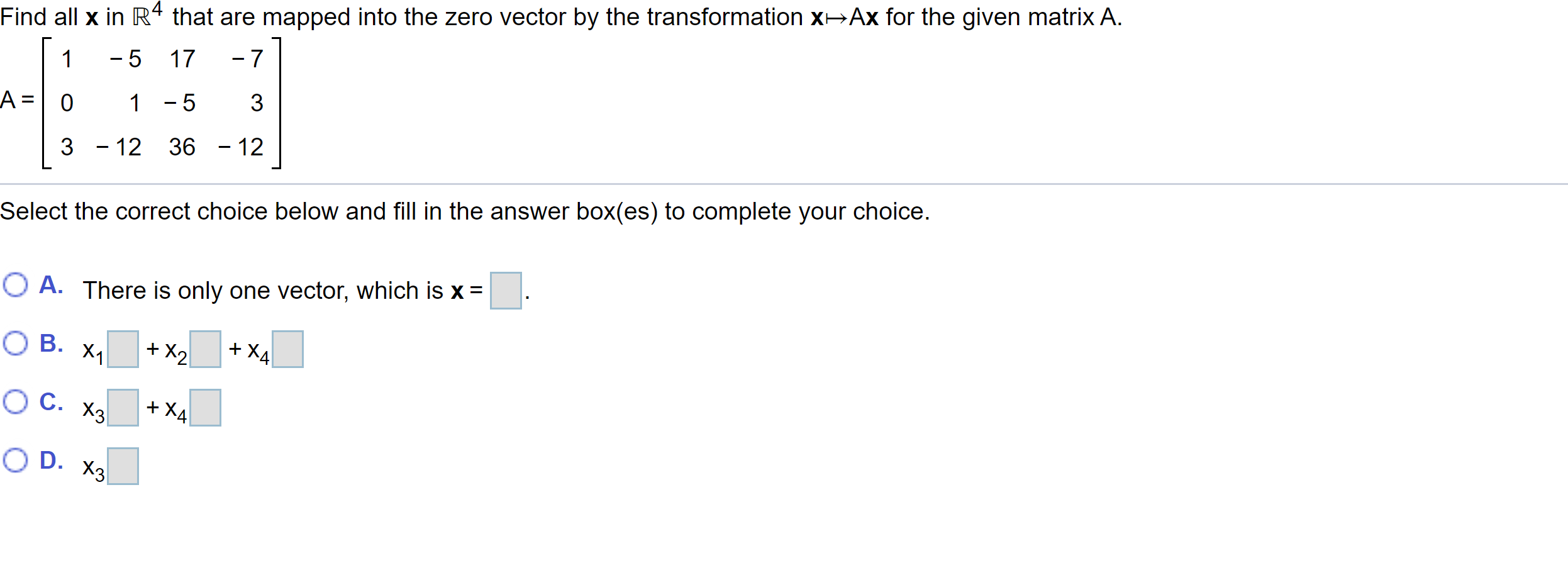 Solved Find all x in R4 that are mapped into the zero vector | Chegg.com