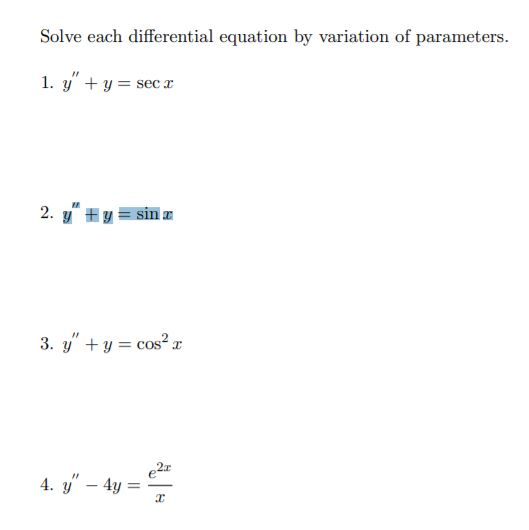Solved Solve each differential equation by variation of | Chegg.com