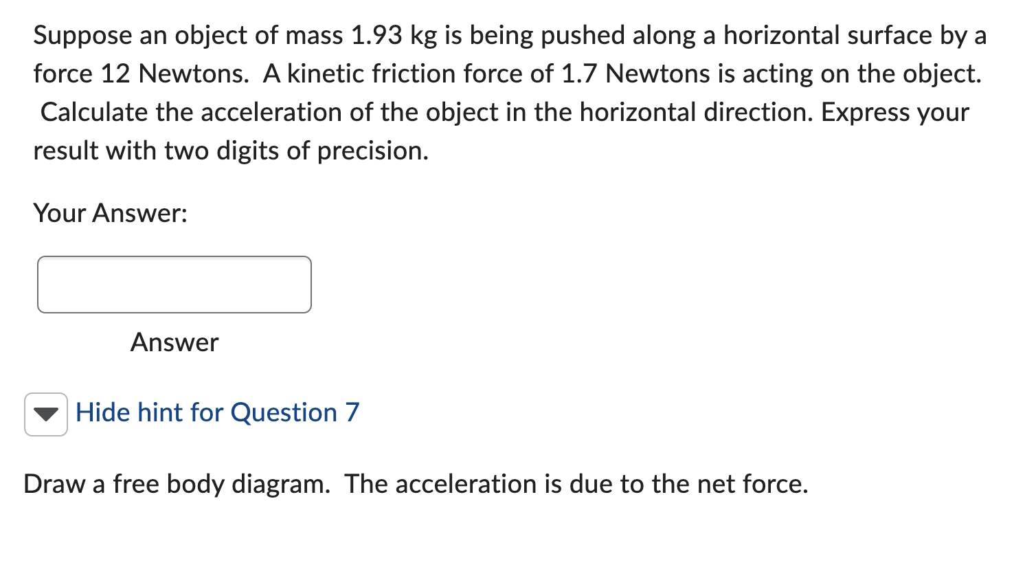 Solved Suppose an object of mass 1.93 kg is being pushed | Chegg.com