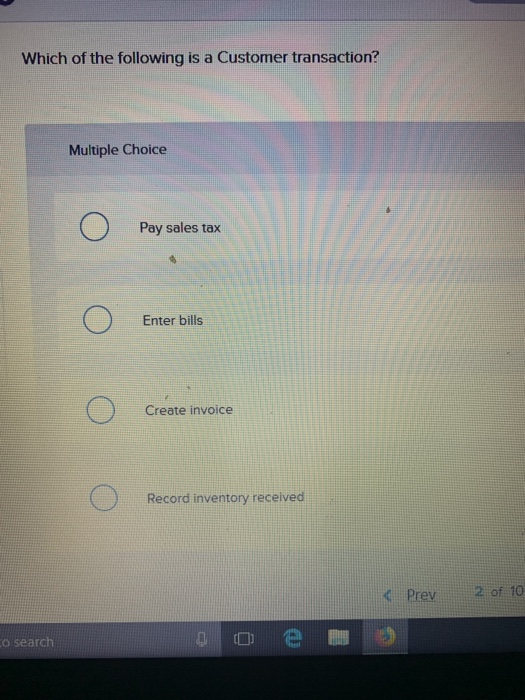 Solved Which of the following is a Customer transaction? | Chegg.com