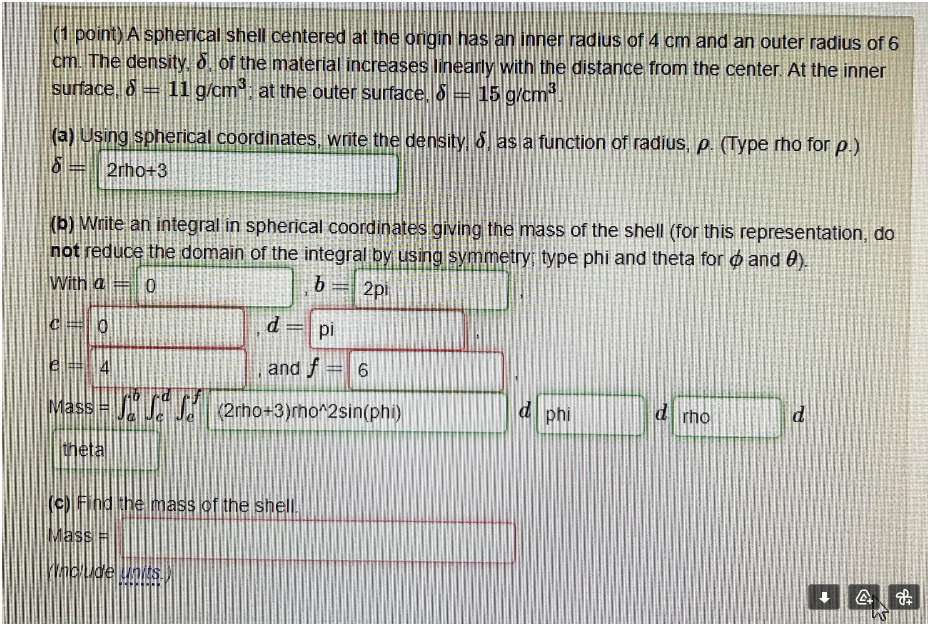 Solved (1 point) A spherical shell centered at the origin | Chegg.com