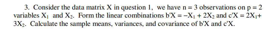 Solved 4 -2) 9 = X -3 -1 2 3. Consider the data matrix X | Chegg.com
