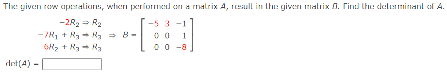 Solved The given row operations, when performed on a matrix | Chegg.com