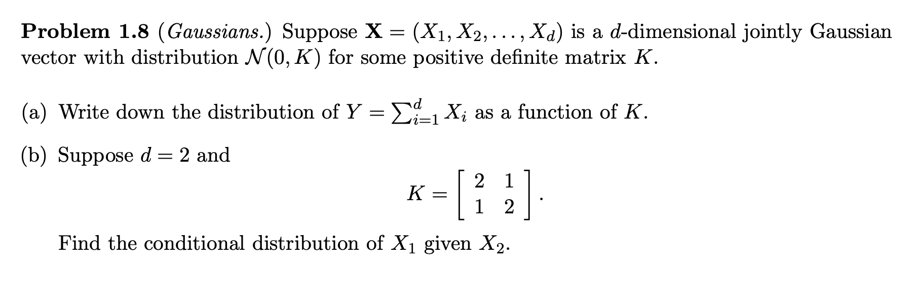 Solved Problem 1.8 (Gaussians.) Suppose X = (X1, X2, ..., | Chegg.com