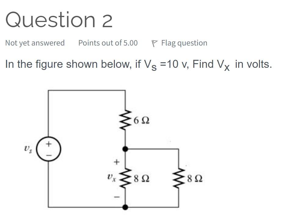 Solved In the figure shown below, if Vs =10 v, Find Vx in | Chegg.com