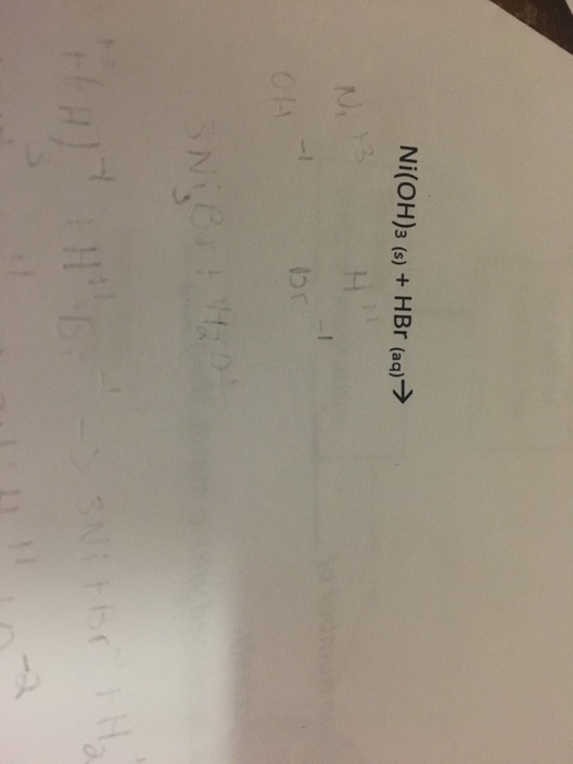 Solved Ni(OH)3 (s) + HBr (aq)→ | Chegg.com