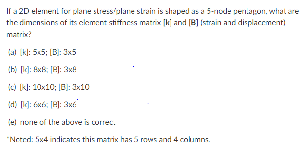 Solved If a 2D element for plane stress/plane strain is | Chegg.com