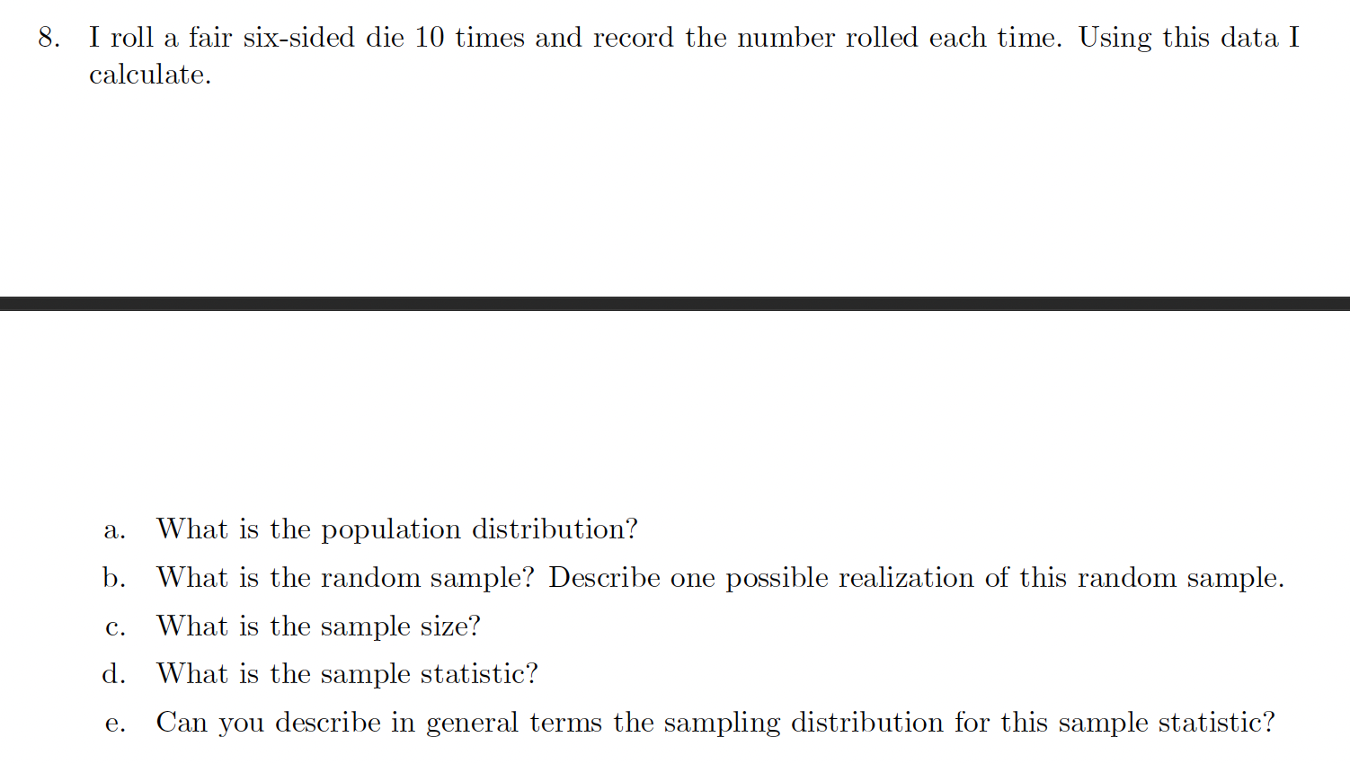 Solved 8. I roll a fair six-sided die 10 times and record | Chegg.com