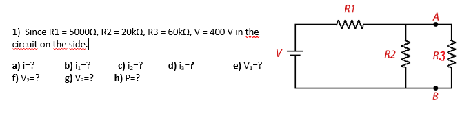 Solved R1 WW 1) Since R1 = 50000, R2 = 20222, R3 = 60k2, V = | Chegg.com