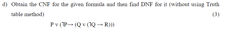Solved d) Obtain the CNF for the given formula and then find | Chegg.com