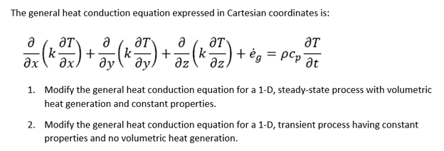 Solved The general heat conduction equation expressed in | Chegg.com