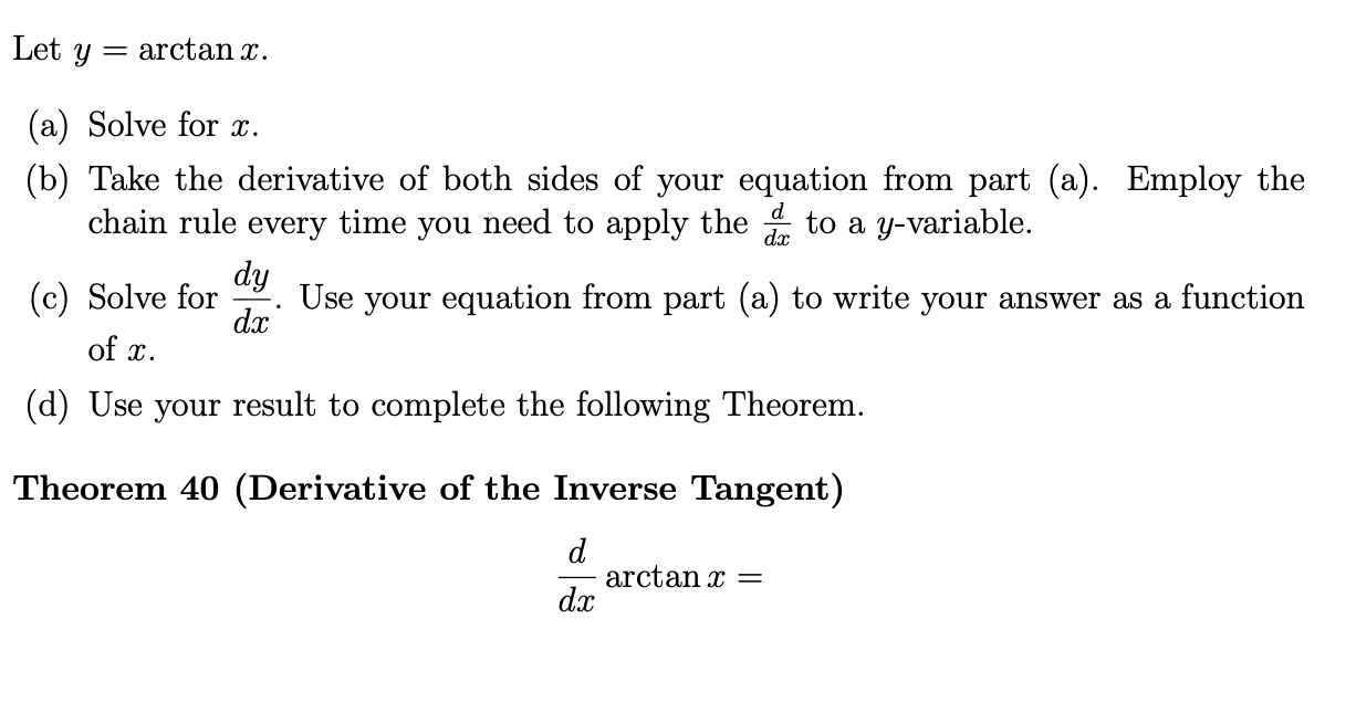 Solved Let y = arctan x. (a) Solve for x. (b) Take the | Chegg.com