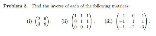 Solved Problem 3. Find the inverse of each of the following | Chegg.com