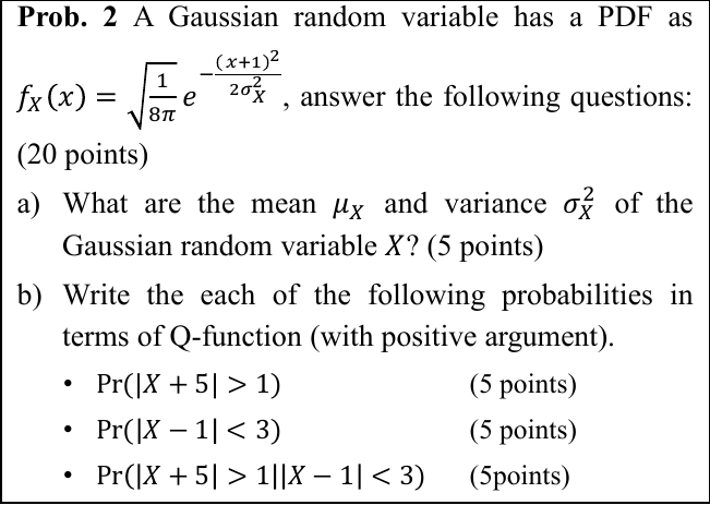 Solved Prob. 2 A Gaussian random variable has a PDF as (x+1) | Chegg.com