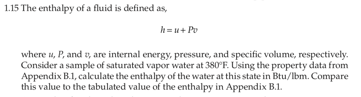Solved 1.15 The enthalpy of a fluid is defined as, h=u+ Pv | Chegg.com