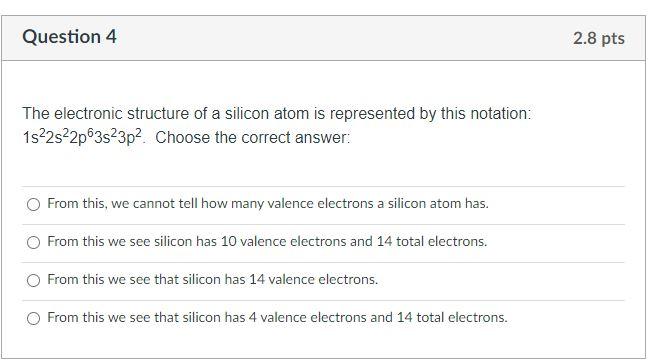 Solved Question 4 2.8 pts The electronic structure of a | Chegg.com