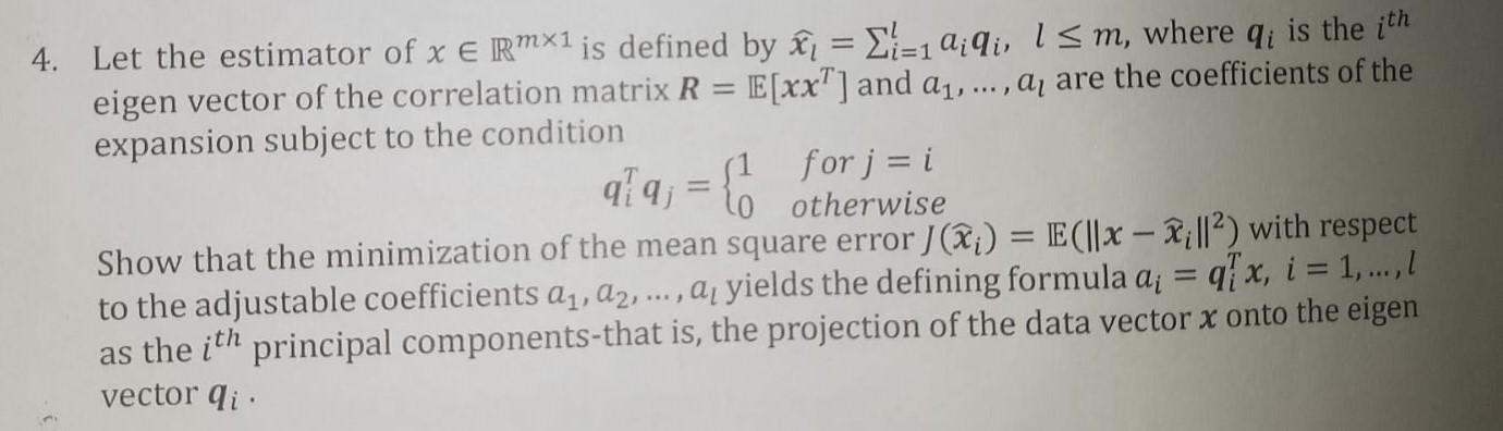 Solved Let the estimator of x∈Rm×1 is defined by | Chegg.com