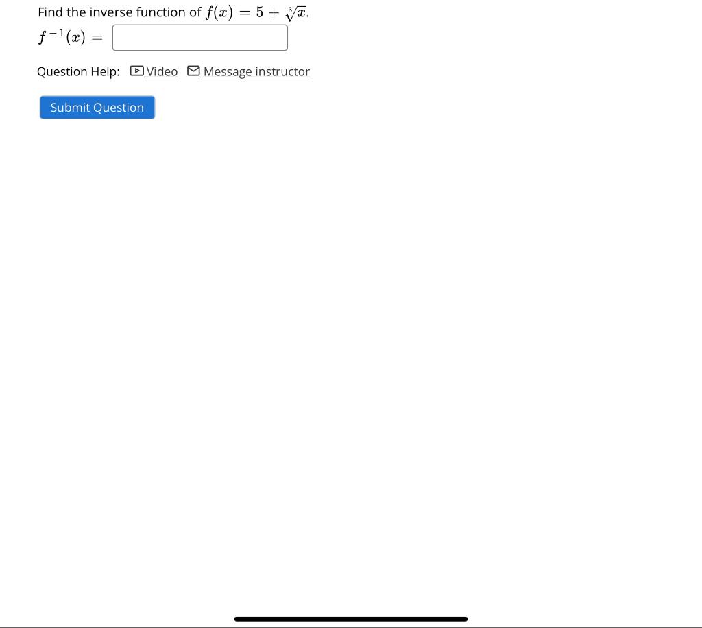 Solved Find the inverse function of f(x)=5+3x f−1(x)= | Chegg.com