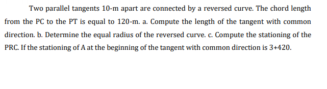 Solved Two parallel tangents 10-m apart are connected by a | Chegg.com