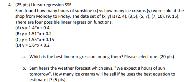 Solved (25 pts) Linear regression SSE Sam found how many | Chegg.com